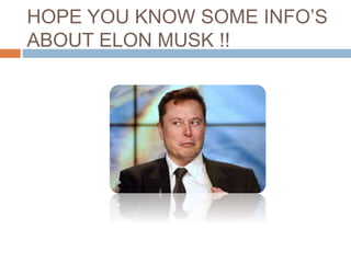 Who is Elon Musk - a Simple PPT | PPTX