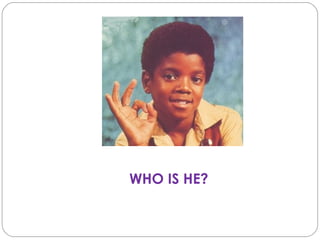 Who is he? | PPT