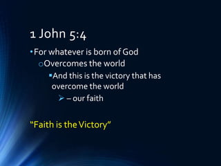 Who is he who overcomes the world | PPTX