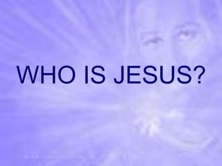 Who is jesus presentation | PPTX