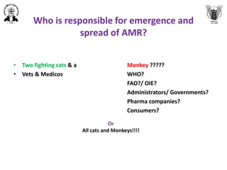 Who is responsible for Emerging Antimicrobial Drug Resistance ...