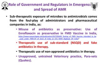 Who is responsible for emergence and spread of AMR? How ?o handle it ...