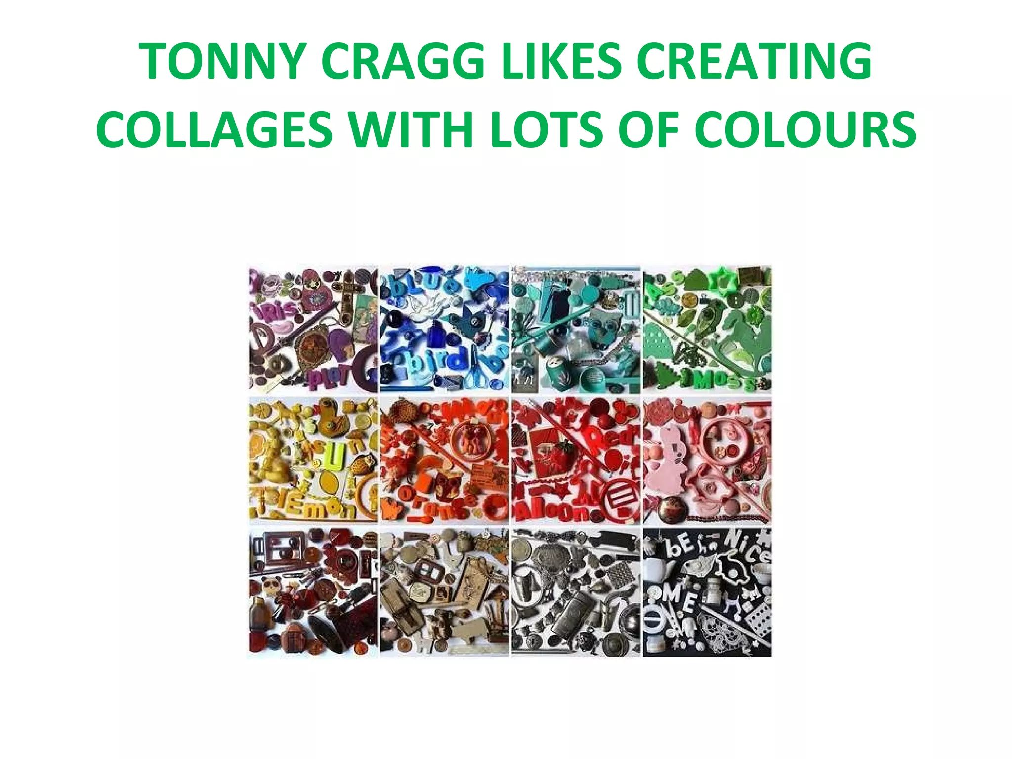 Who is tony cragg ? | PPT