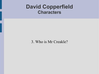 Who is who in david copperfield | ODP