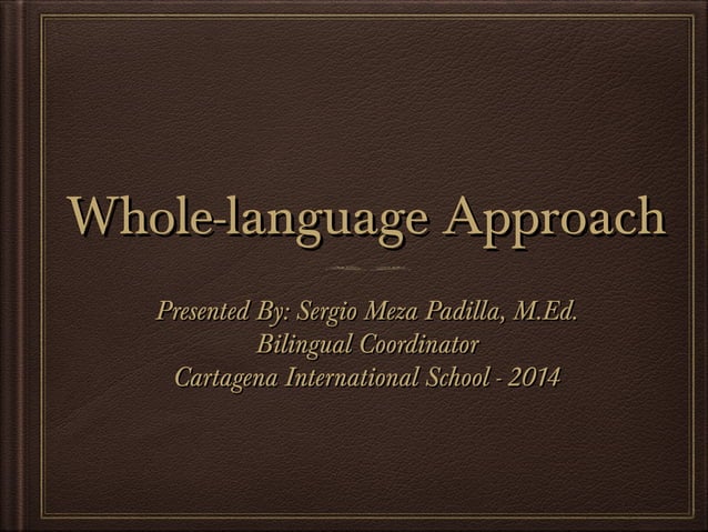 Whole Language Approach | PPT | Education
