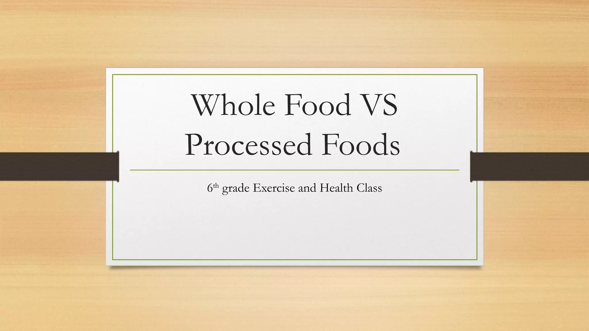 Whole food vs processed foods ppt03 | PPT
