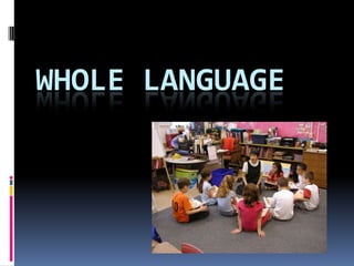 Whole language | PPT