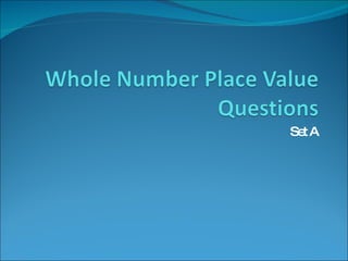 Whole Number Place Value Questions Set A | PPT
