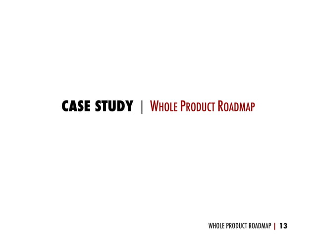Whole Product Roadmap Case Study | PPT