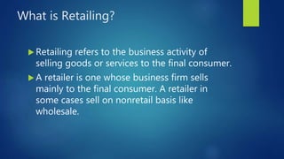 Wholesaling and retailing (marketing) | PPTX