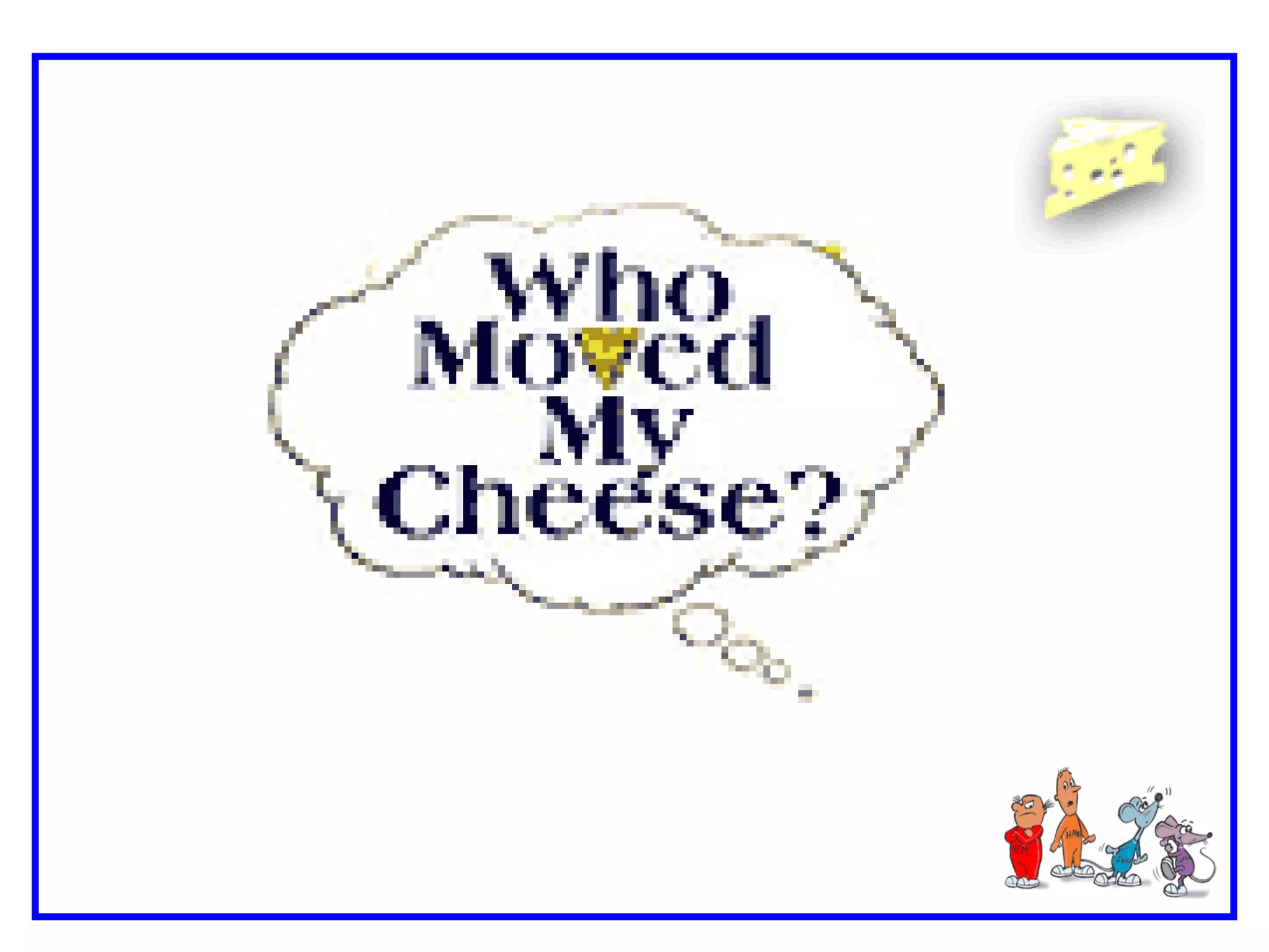 Who moved my cheese | PPS