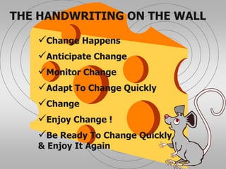 Who moved my cheese? | PPTX