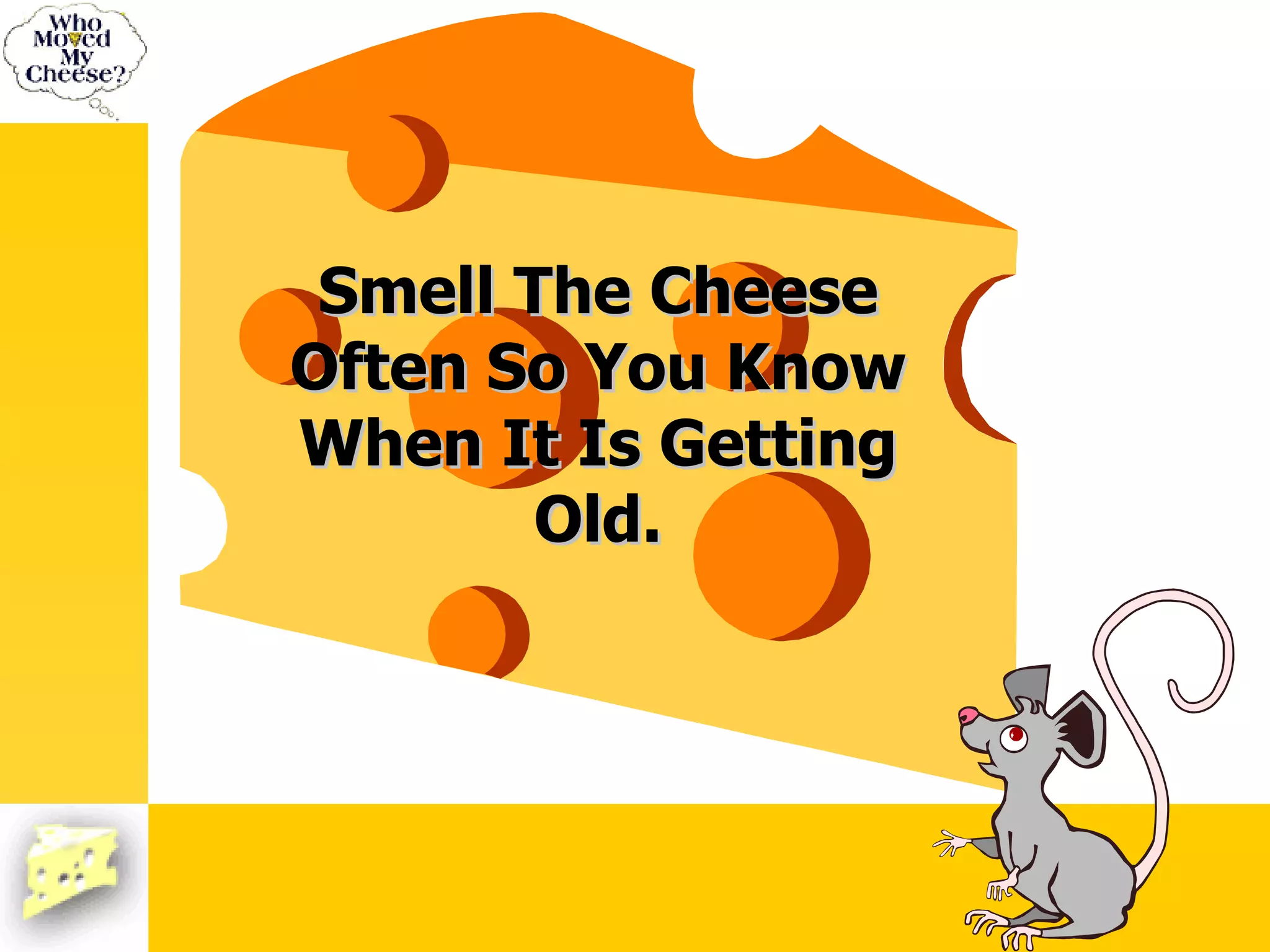 Who Moved My Cheese | PPT