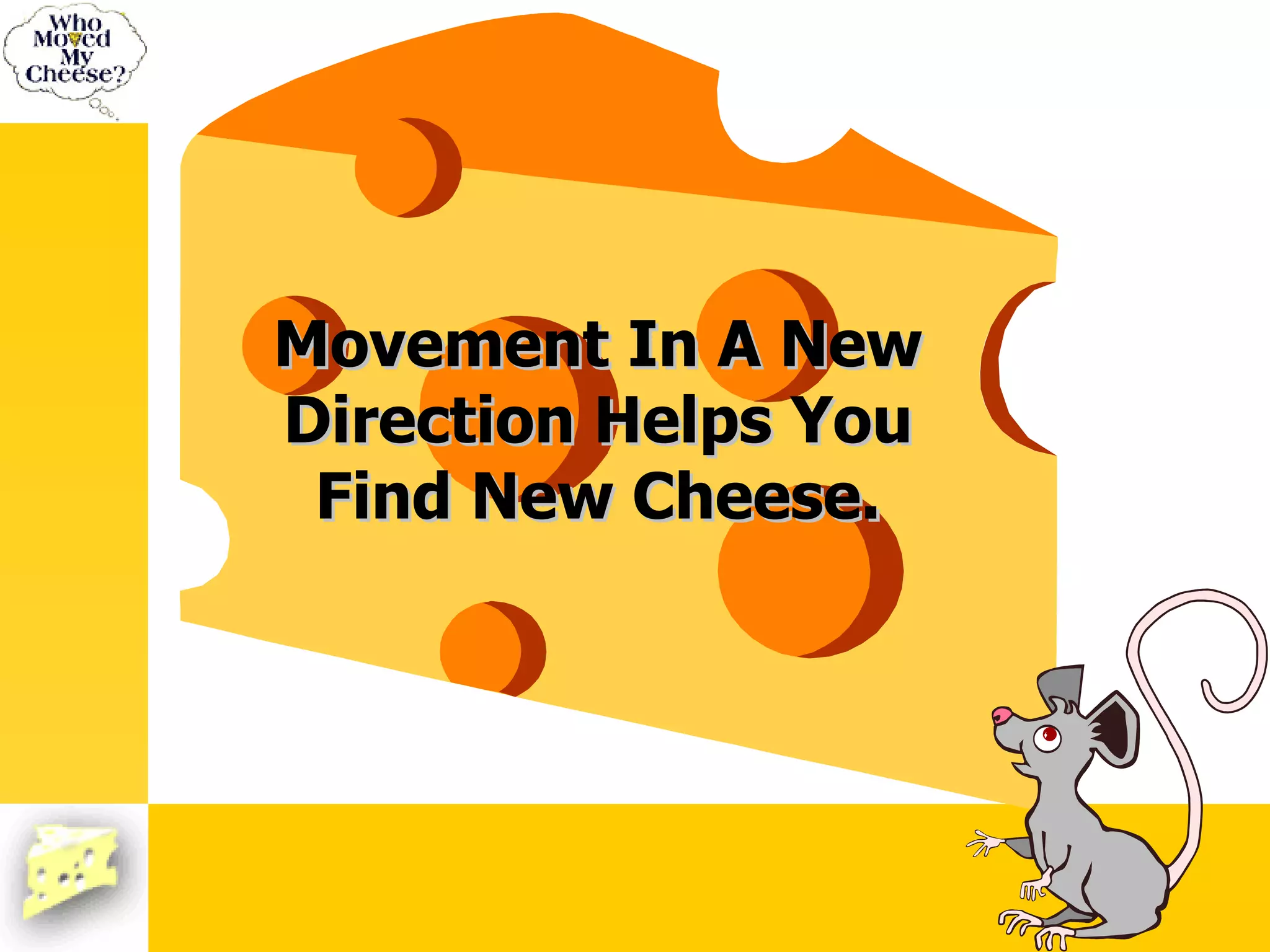 Who Moved My Cheese | PPT