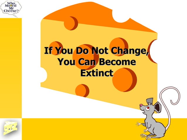 Who Moved My Cheese | PPT