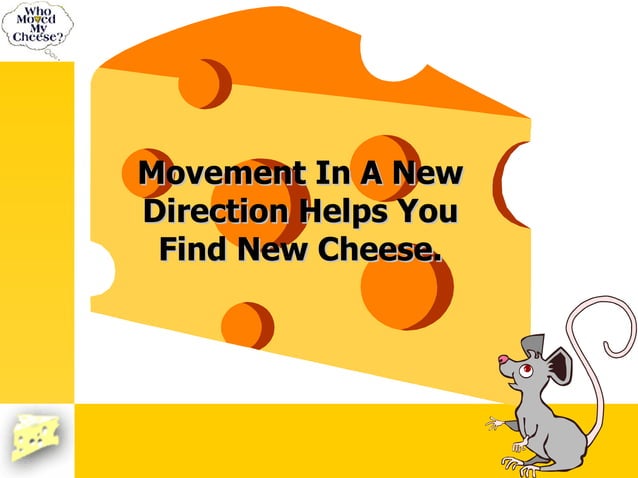 Who Moved My Cheese | PPT