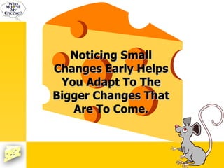 Who Moved My Cheese | PPT
