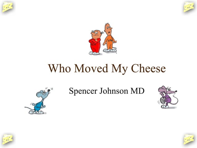 Who Moved My Cheese | PPT