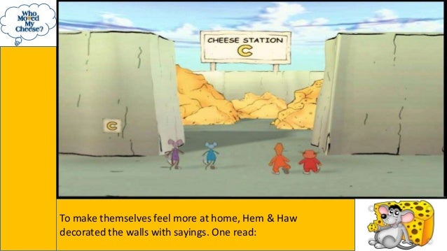 Who moved my cheese
