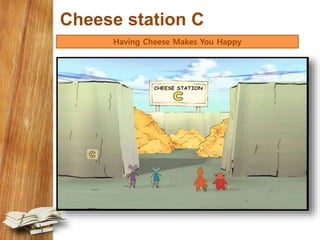 Who moved my cheese | PPTX