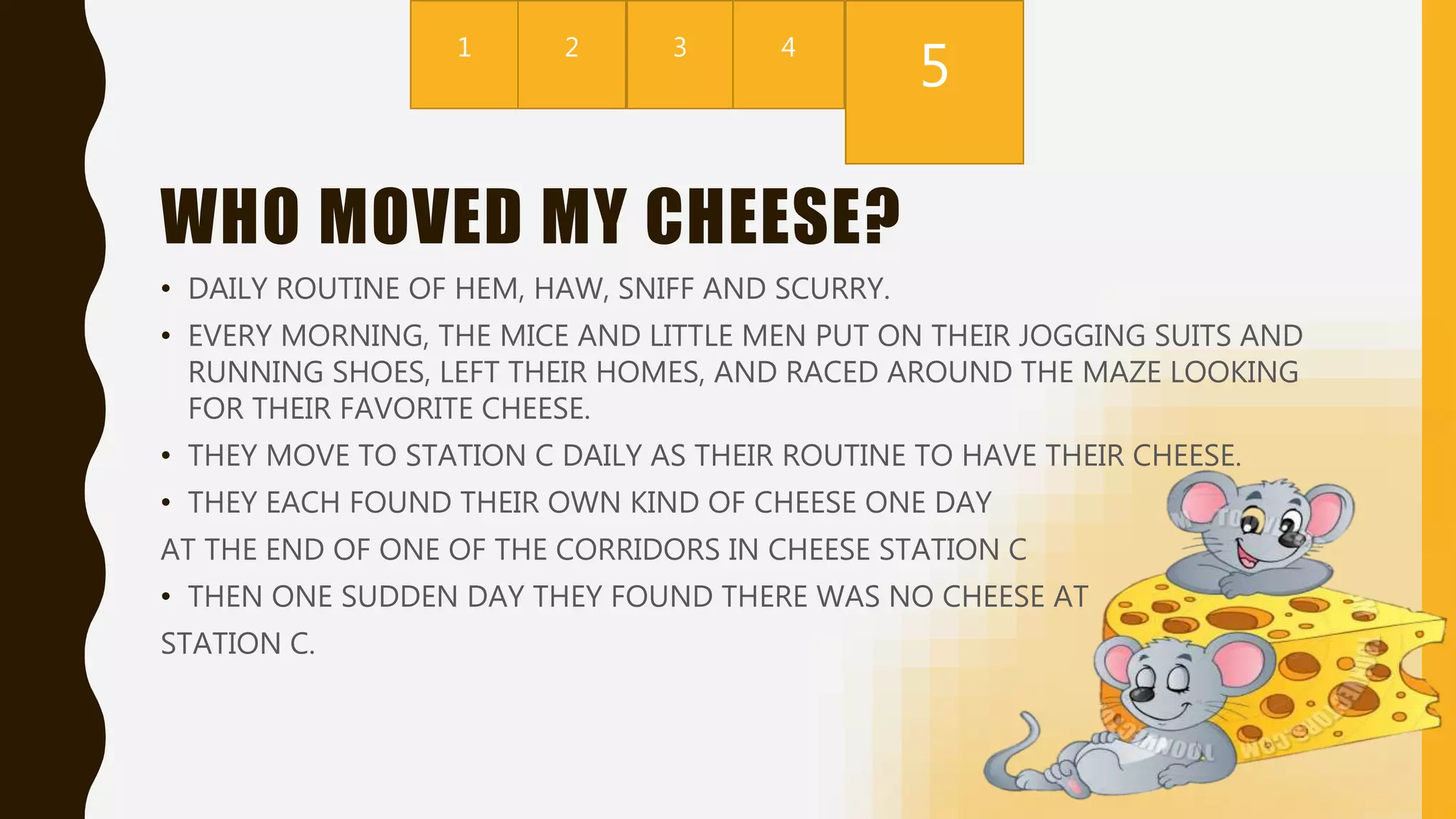 Who moved my cheese | PPTX