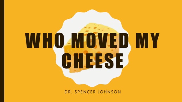 Who moved my cheese | PPTX | Swimming | Sports
