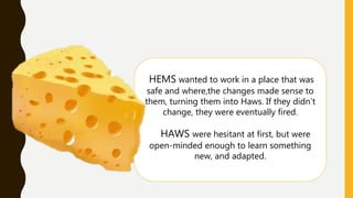 Who moved my cheese | PPTX