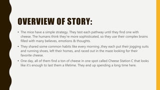 Who moved my cheese | PPTX