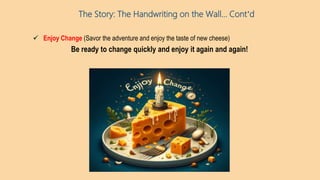 Who moved my cheese_ A story by Dr. Spencer Johnson .pptx
