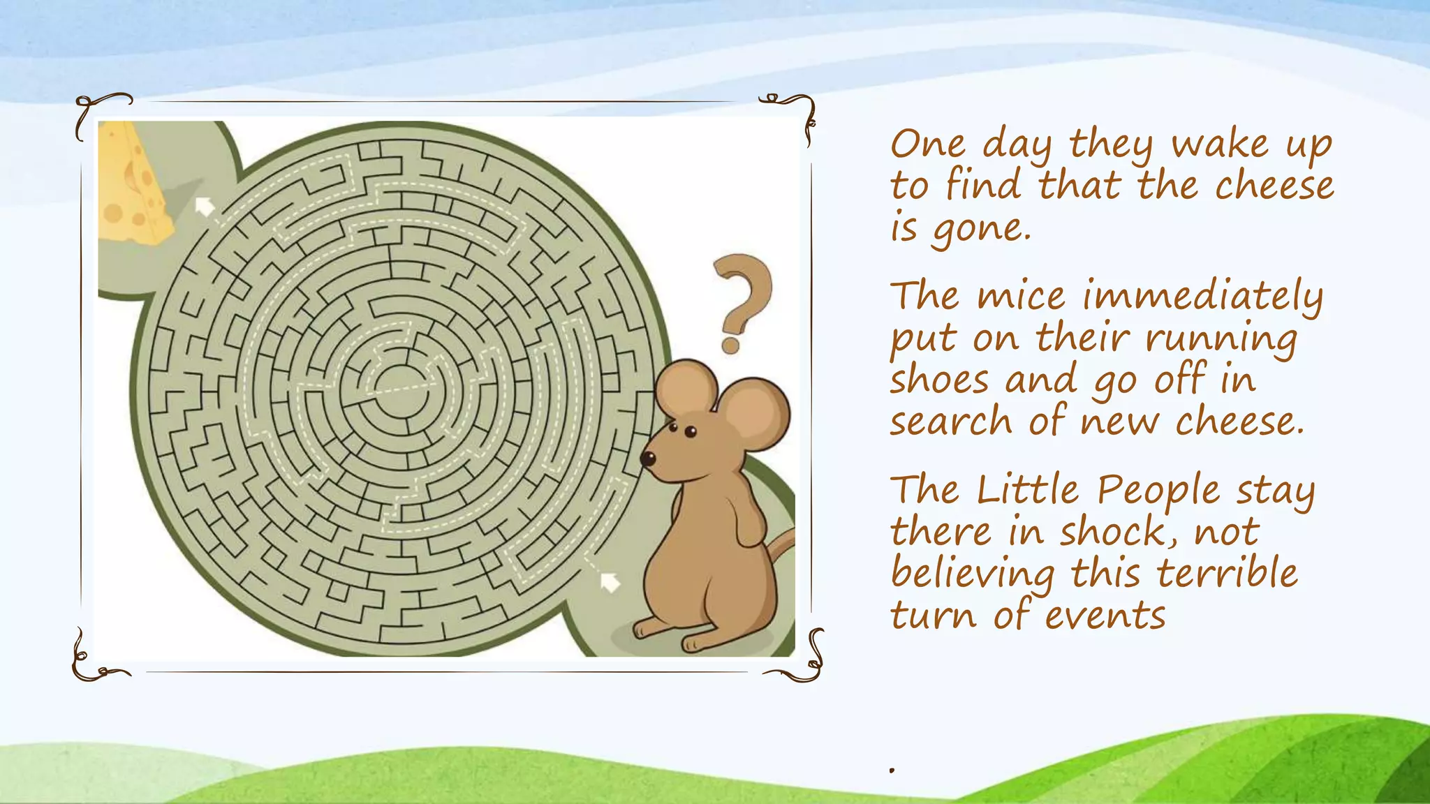 Who moved my cheese ppt | PPTX