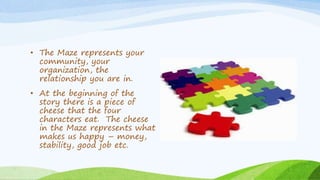 Who moved my cheese ppt | PPTX