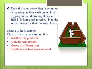 Who moved my cheese story | PPTX