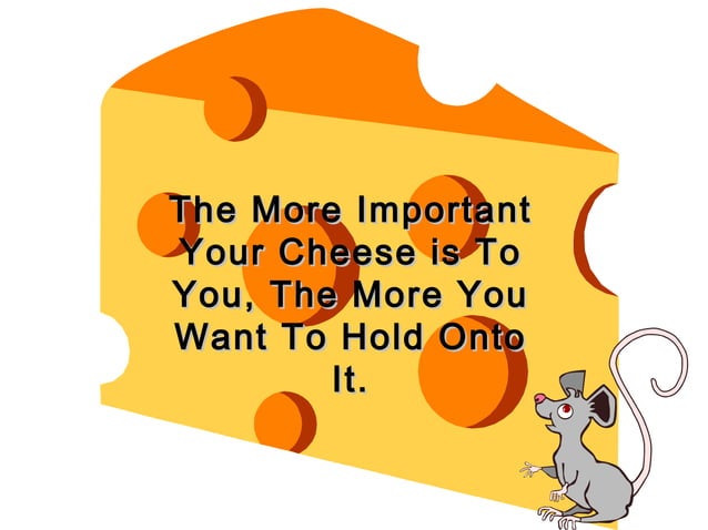 Who moved my cheese? | PPT