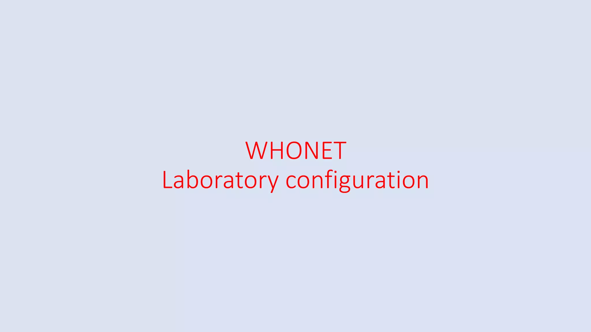 WHONET for antibiotic policy-Its installation and usage guide | PDF