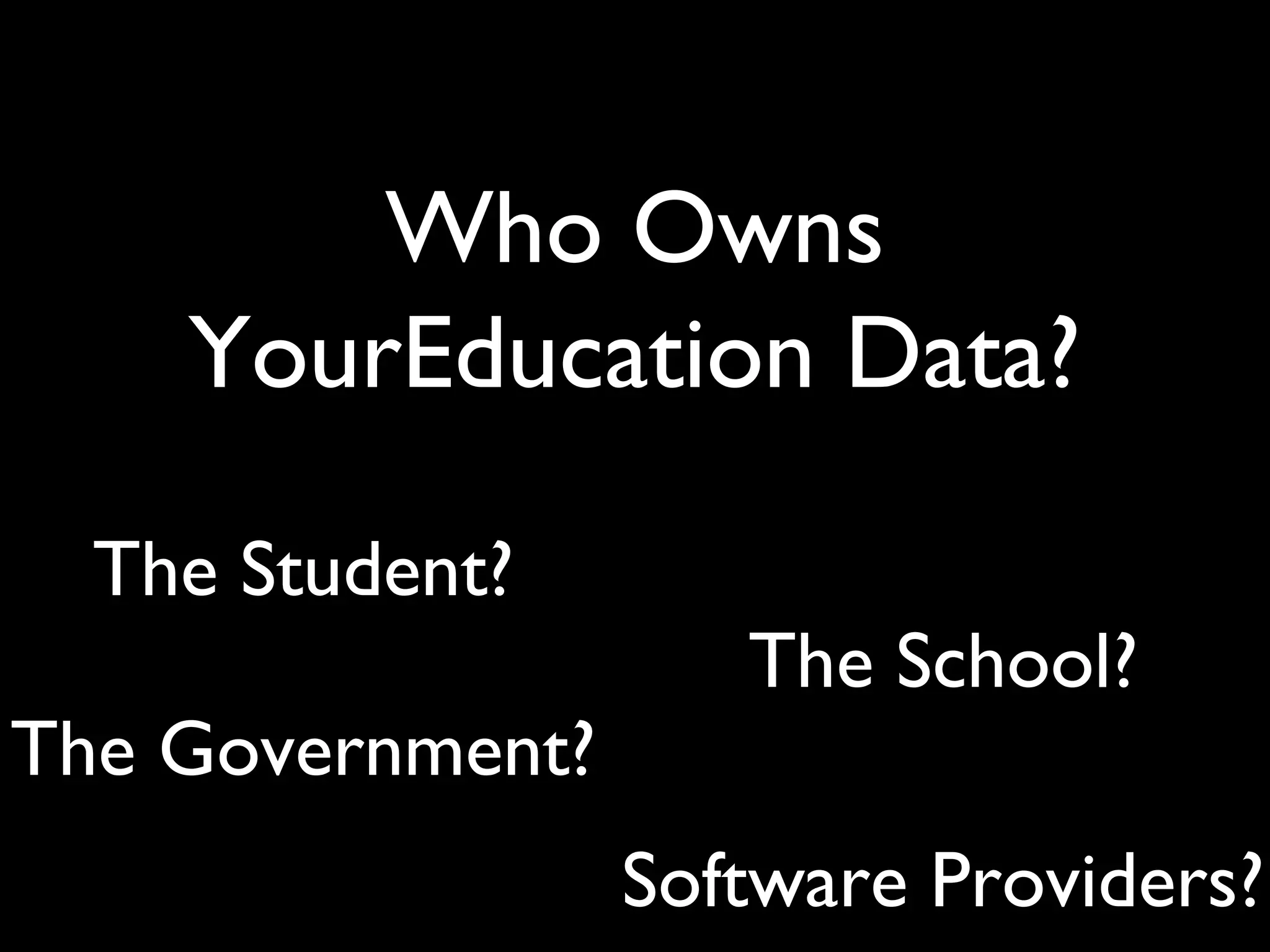 Who owns education data? | PPT | Technology & Computing