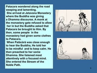 Who Sees Reality is Great - The Story of Patacara | PPT