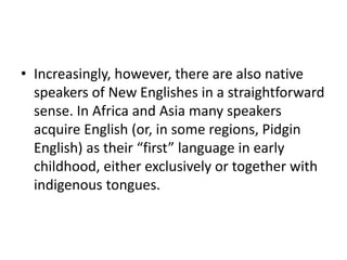 World Englishes_Spread of English_Whos language | PPTX