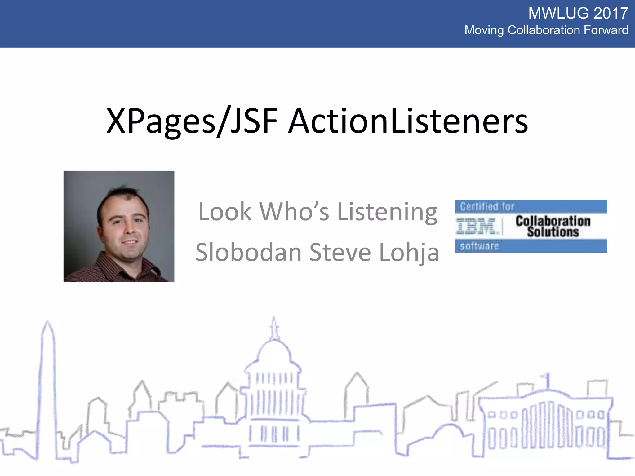 JSF ActionListeners with XPages and Java Debugging XPages | PPTX