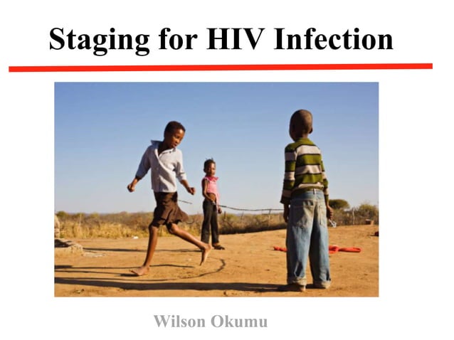 WHO Staging of HIV and AIDS.ppt | Infectious Diseases | Diseases and ...