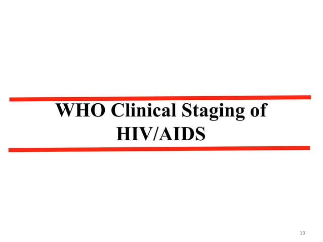 WHO Staging of HIV and AIDS.ppt | Infectious Diseases | Diseases and ...