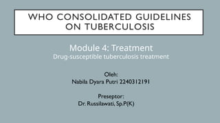 WHO guidline for tuberculosis treatment.pptx