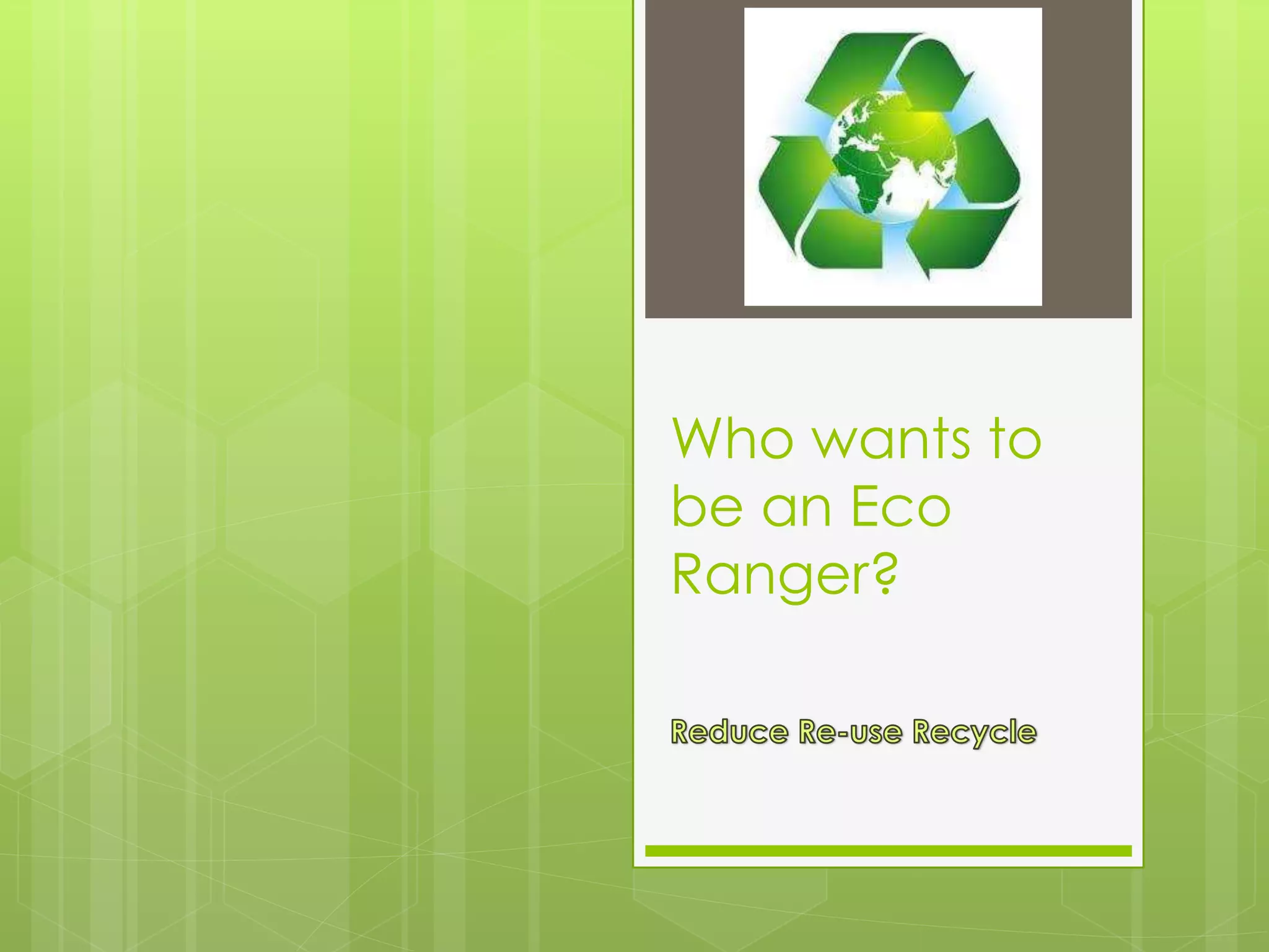 Who wants to be an Eco Ranger? | PPT