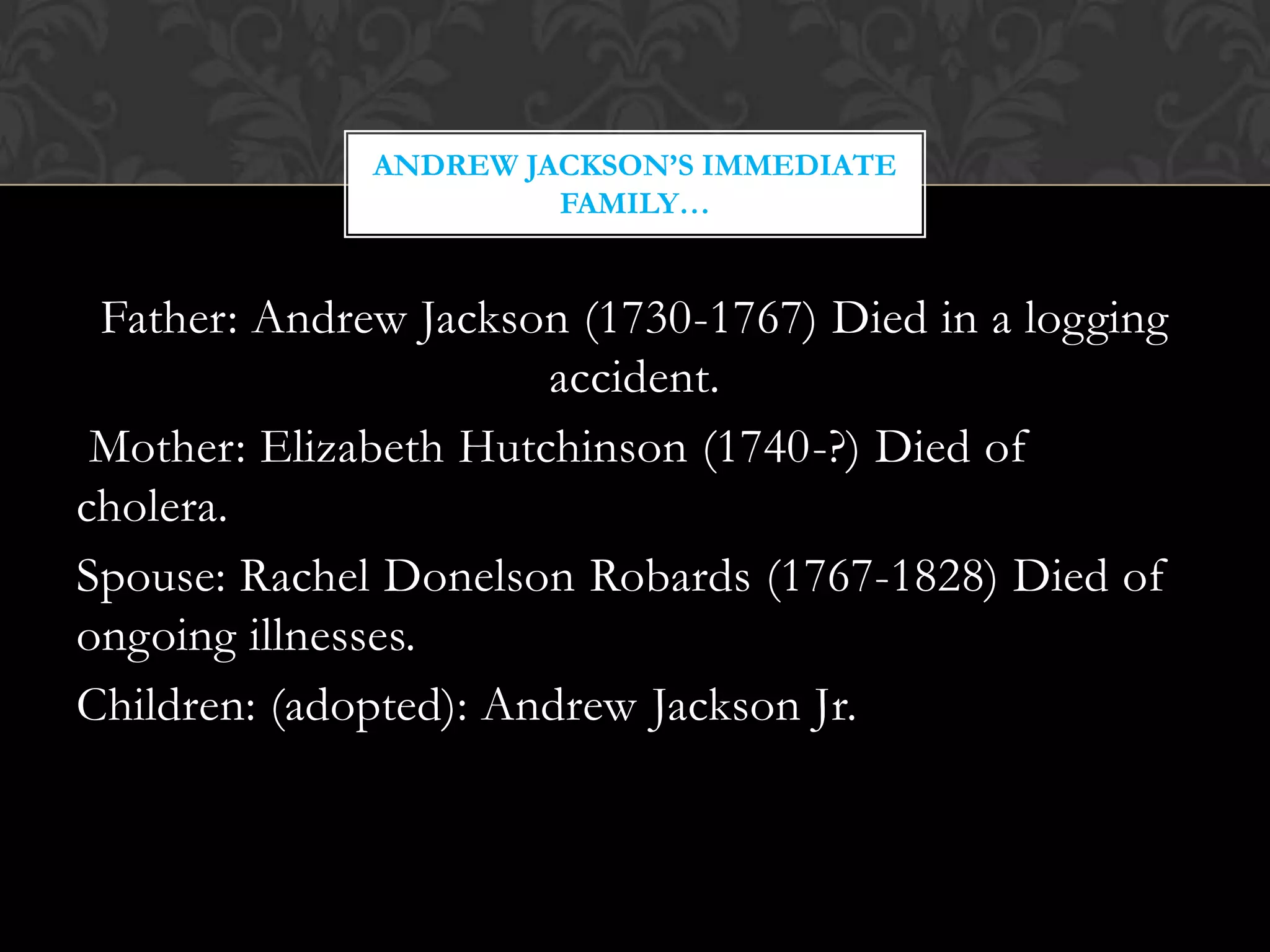 Who was Andrew Jackson | PPTX | Celebrity Families | Pop Culture