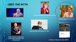 [UNICOG 2019] Who was Benjamin Libet? | PPT