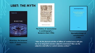 [UNICOG 2019] Who was Benjamin Libet? | PPT