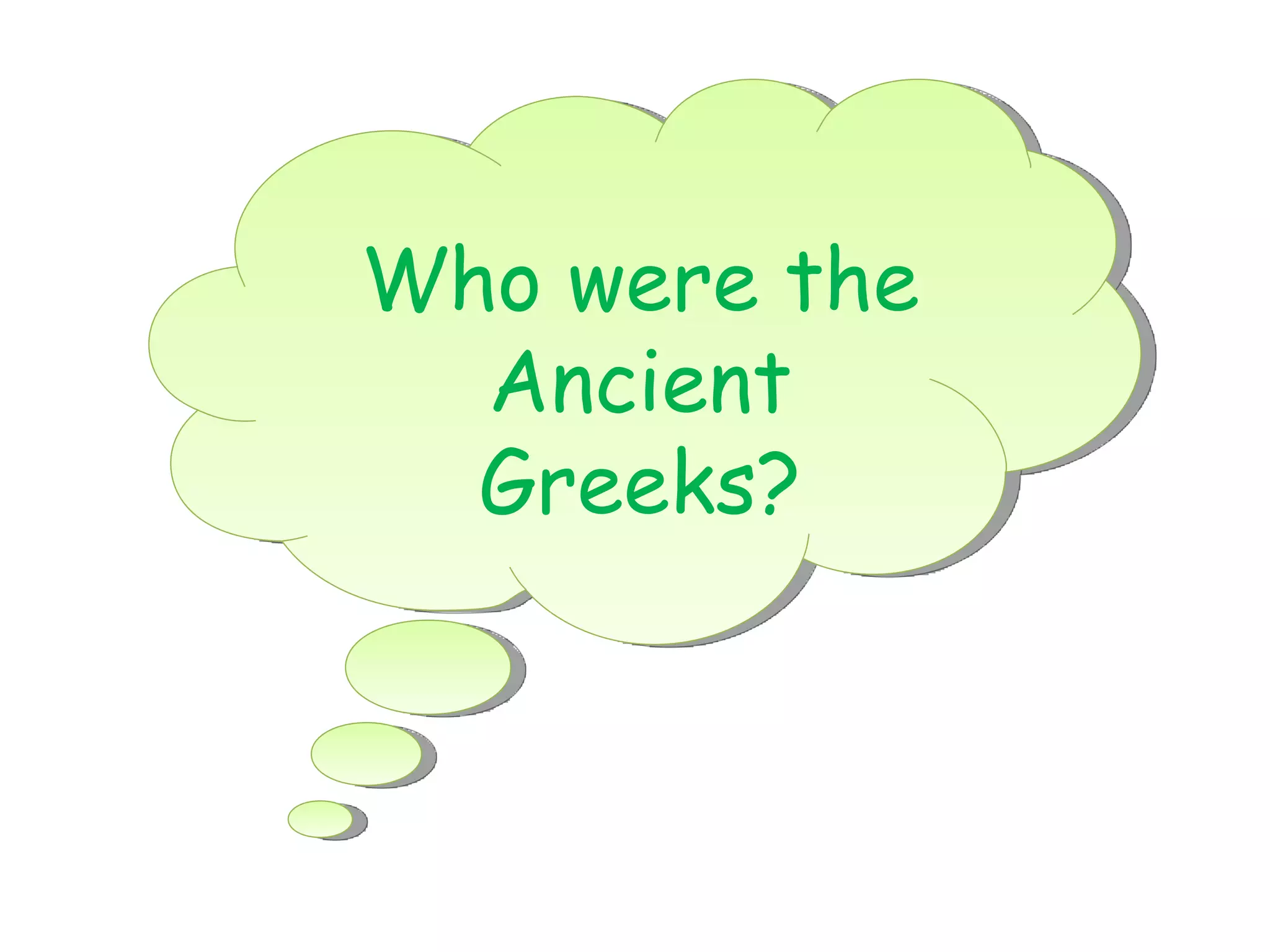 THE ANCIENT GREEKS | PPT