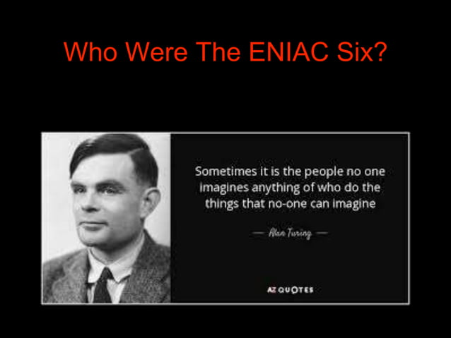 Who were the ENIAC Six? Why were these woman critical to computing? | PPT