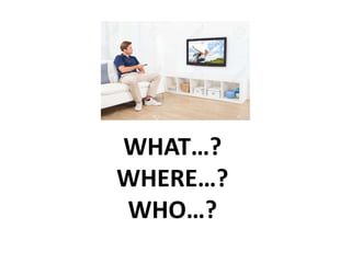 Who what where???? | PPT