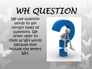 Wh question | PPTX