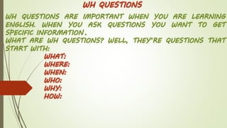 Wh questions in English | PPT